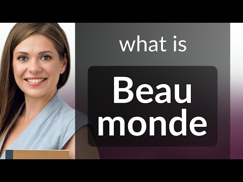 Beau monde | definition of BEAU MONDE