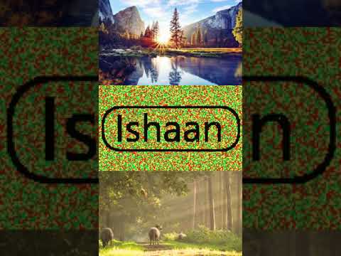 ISHAAN - INDIAN/HINDU boy names | ISHAAN Name WhatsApp Status #Shorts