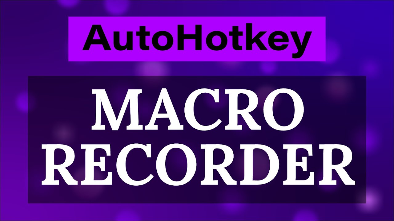 AHK Macro Recorder