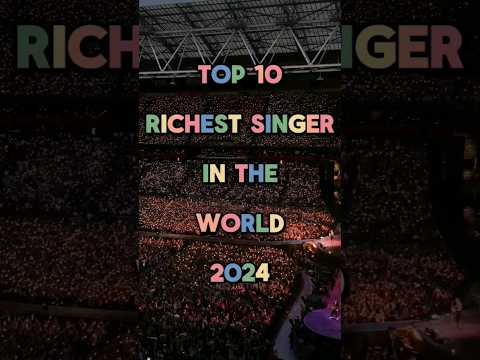 Top 10 Richest Singers in the World 2024 π°πΏπ€ #shorts