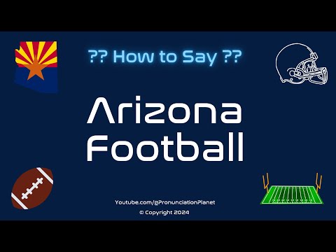 How to Pronounce Arizona Football? (CORRECTLY) | Pronunciation Planet