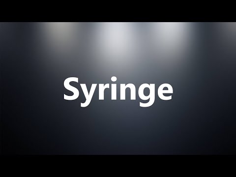 Syringe - Medical Definition and Pronunciation