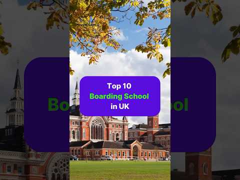 Top 10 Boarding School in UK in 2025