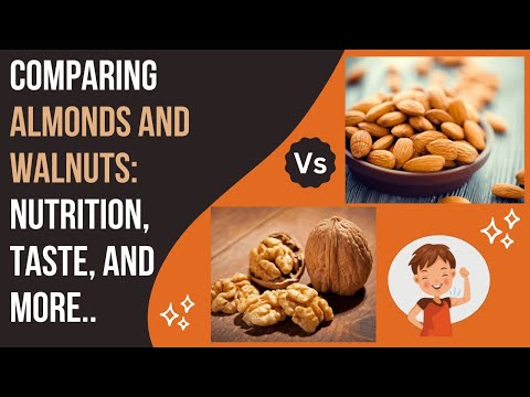 Comparing Almonds and Walnuts: Nutrition, Taste, and More || Which is Healthier: Almonds or Walnuts?