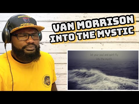 Van Morrison - Into The Mystic | REACTION