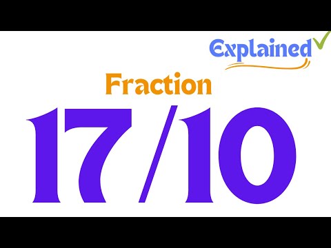 How to Simplify the Fraction 17/10 (and as a Mixed Fraction)