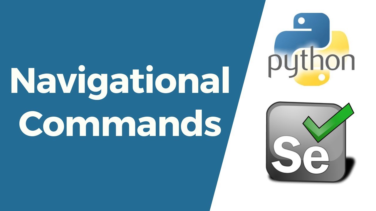 Selenium with Python Tutorial 4-WebDriver Navigational Commands