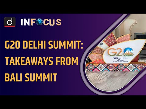 G20 Delhi Summit: Takeaways from Bali Summit Insights - In Focus | Drishti IAS English