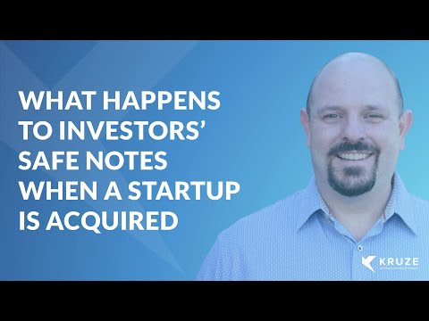 What happens to investors’ SAFE Notes when a Startup is acquired