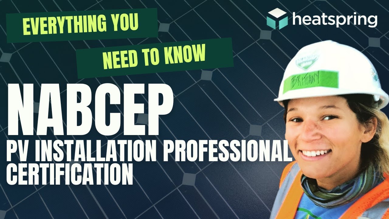 Everything You Need To Know: NABCEP PV Installation Professional (PVIP) Solar Certification