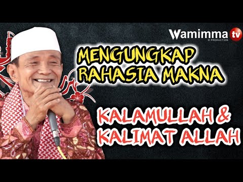 Memahami Arti Makna Kalamullah Dan Kalimat Allah - Buya Syakur