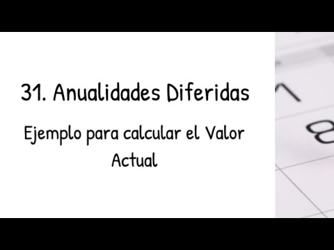 31 Anualidades Diferidas - Ejercicios Resueltos - Matemáticas Financieras