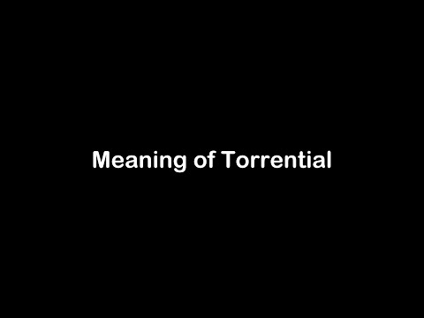 What is the Meaning of Torrential | Torrential Meaning with Example