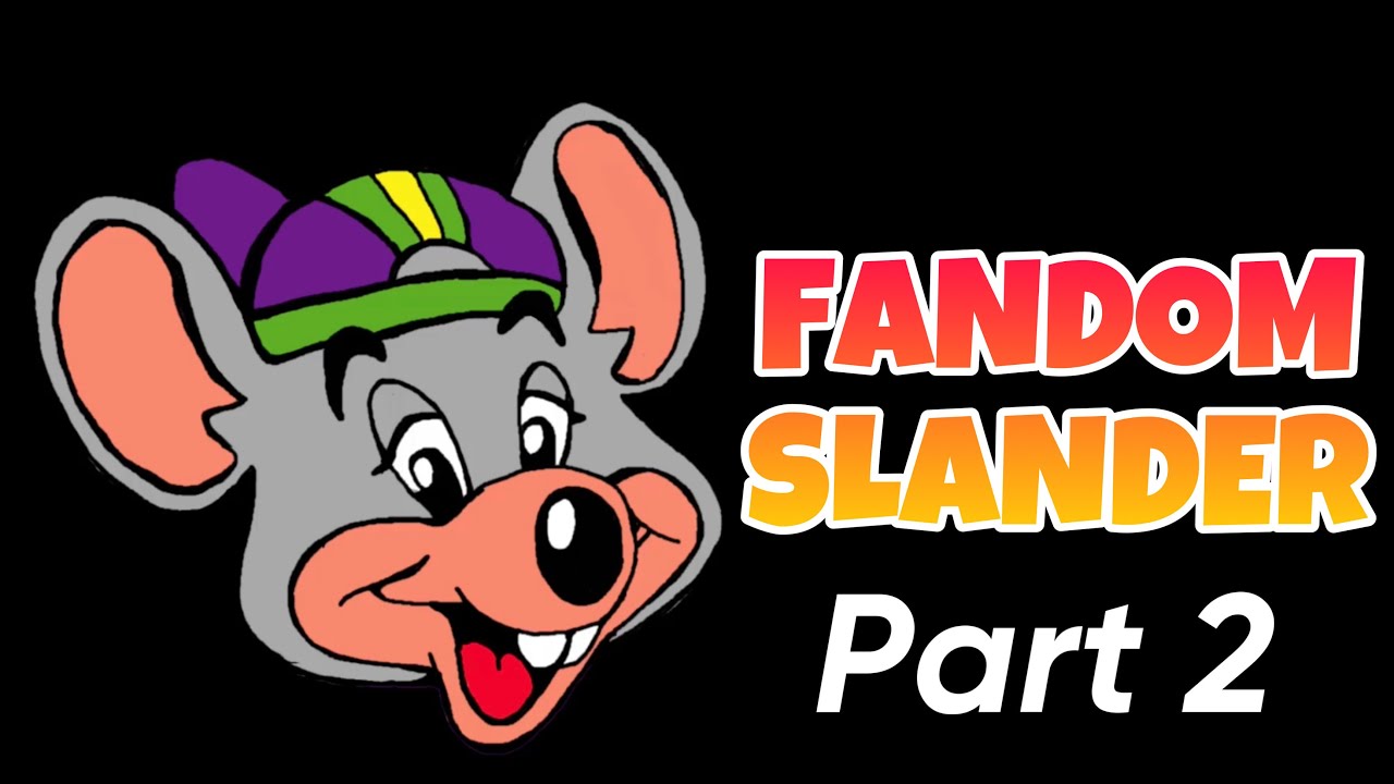 Chuck E. Cheese Fandom Slander PART 2