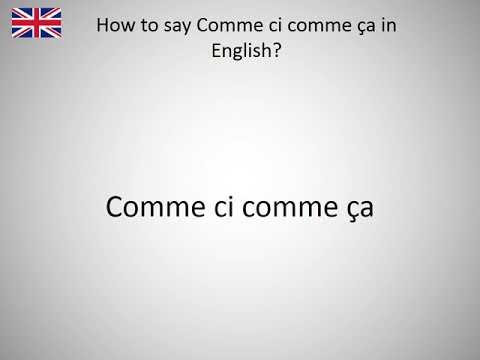 How to say Comme ci comme ça in English?