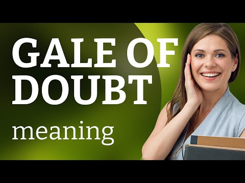 Understanding the Phrase "Gale of Doubt": A Guide for English Learners