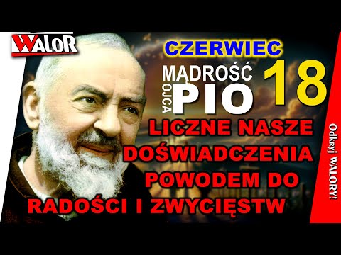 Czy życiowe doświadczenia to absolutne zło? - Mądrość Ojca Pio