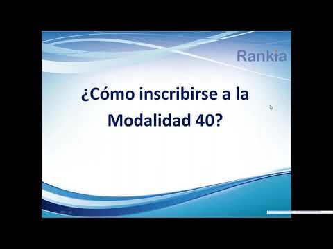 ¿Cómo inscribirse en la Modalidad 40?