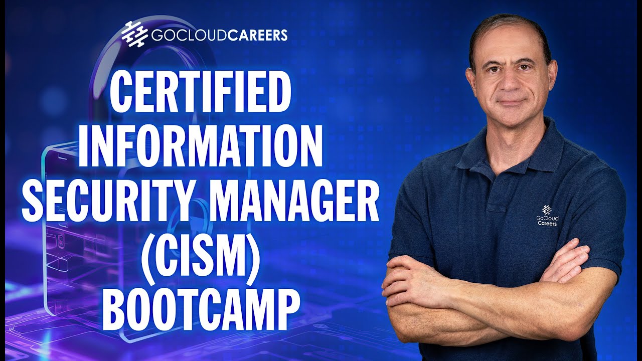 Certified Information Security Manager (CISM) Bootcamp | Full CISM Training Program