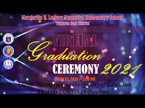 Margarito V. Lagare Memorial Elementary School Virtual Graduation