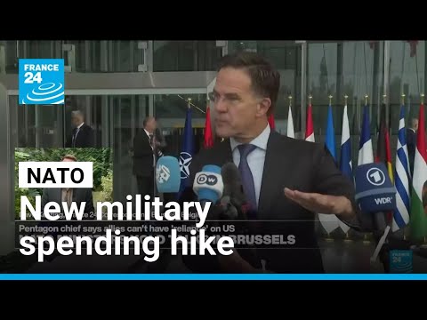 NATO is set to approve new military purchases as part of a major defense spending hike • FRANCE 24