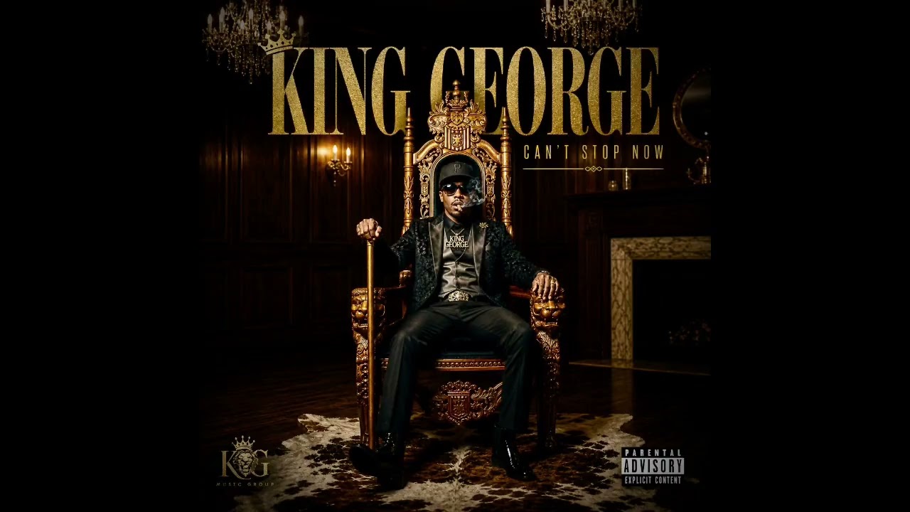 King George- Can't Stop Now