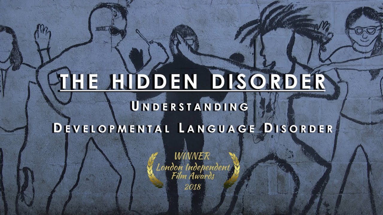 The Hidden Disorder: Understanding Developmental Language Disorder: Full Film