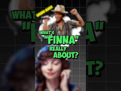 What does “finna” mean? 😎