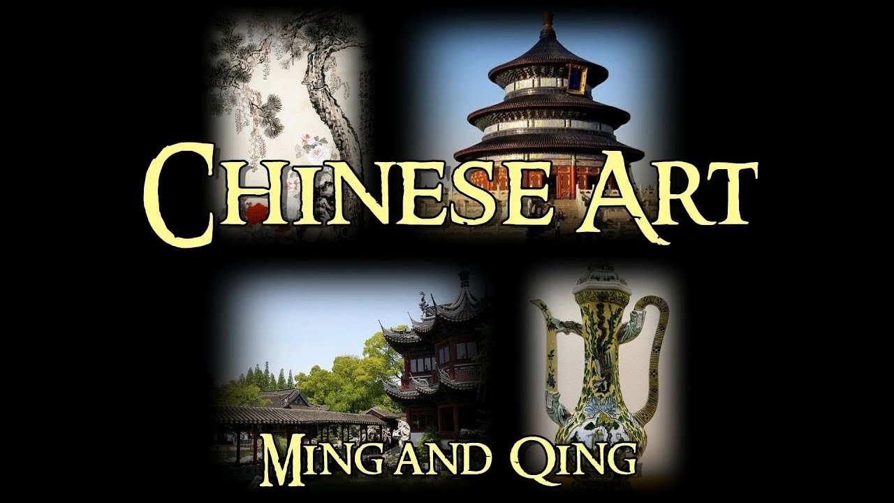 Chinese Art - 6 Ming and Qing