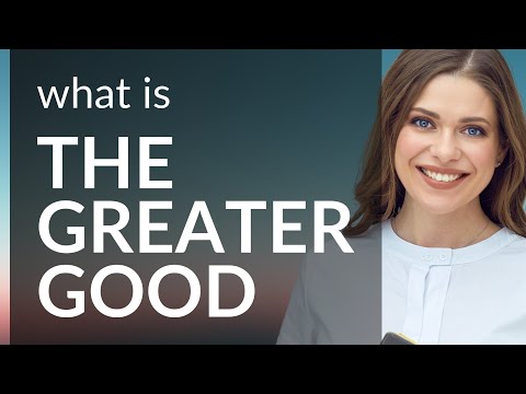 Understanding "The Greater Good": An English Phrase Explained