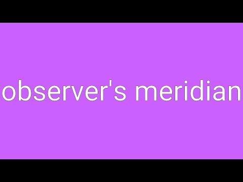Observer's Meridian Definition & Meaning