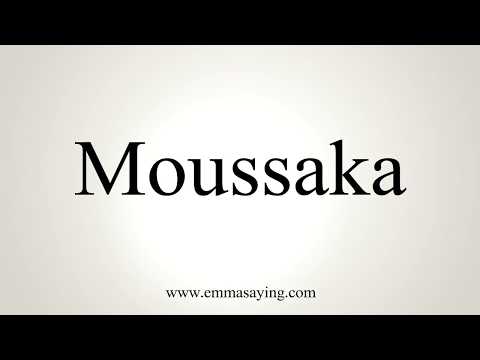 How To Pronounce Moussaka