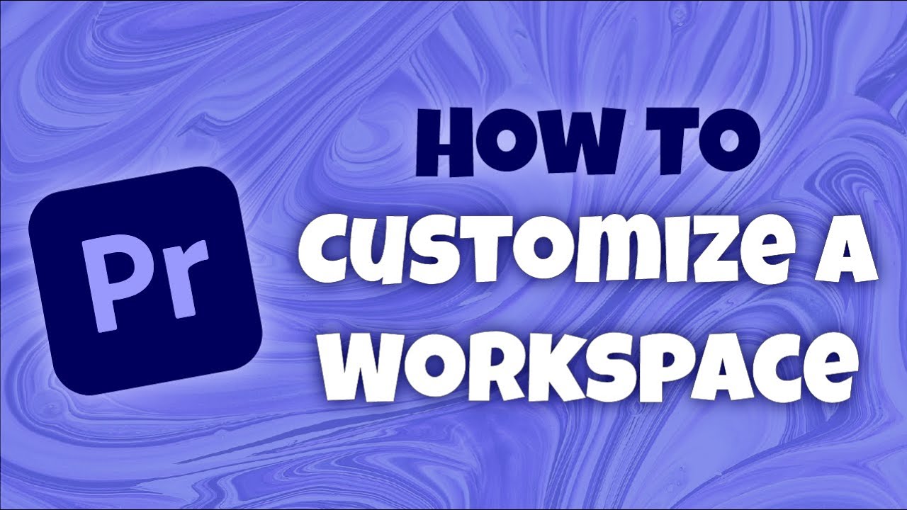 Choosing & Customizing Workspaces - Adobe Premiere Basics | Keystone Academy