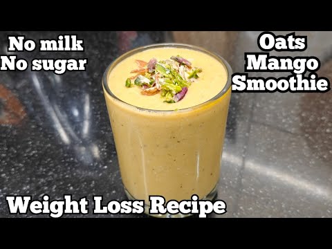Oats Mango Smoothie for Instant Weight Loss | Weight Loss Recipe | New Breakfast Ideas | Breakfast