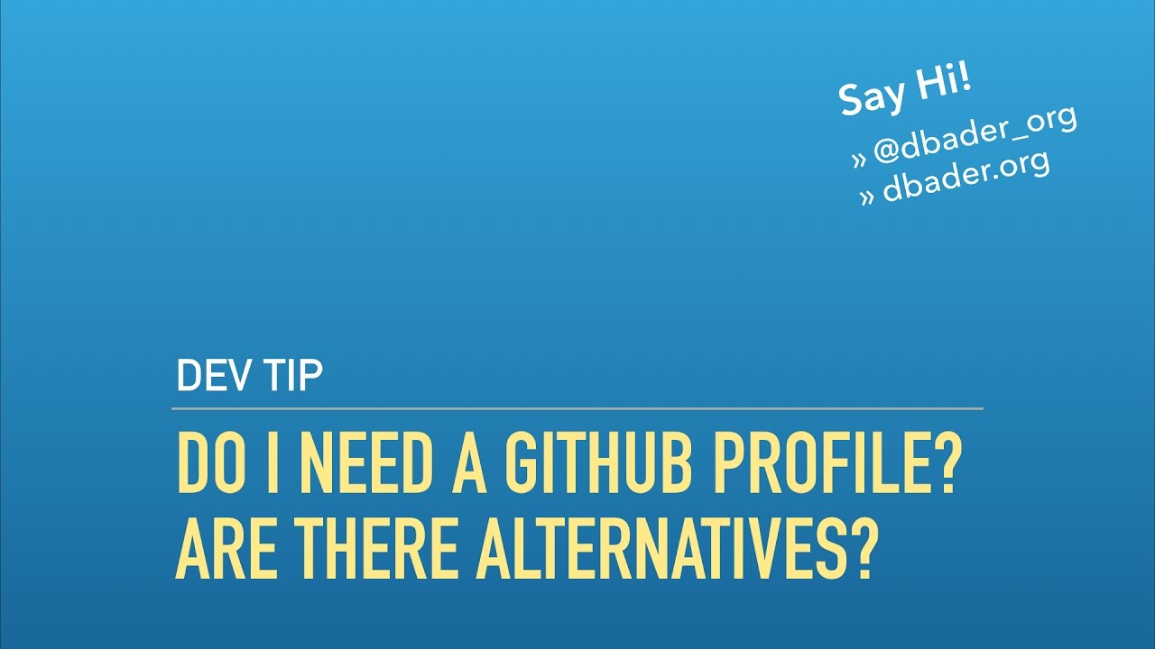 Do I Need a GitHub/GitLab/Bitbucket Profile as a Developer?