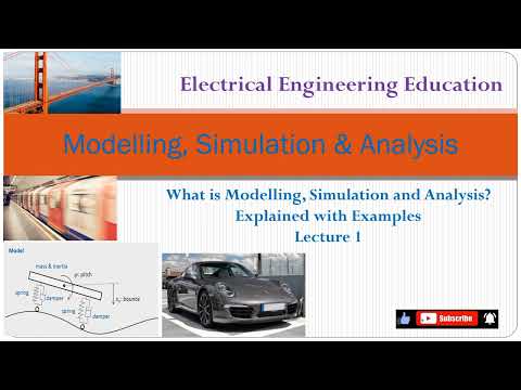 What is Modelling Simulation and Analysis? | System Modelling | Electrical Engineering Education