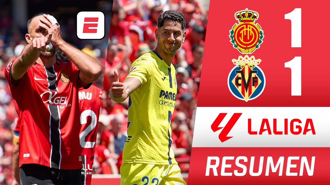 El Villarreal, firme en el tercer lugar, y Mallorca de Martín Demichelis sellan empate 1-1 | La Liga