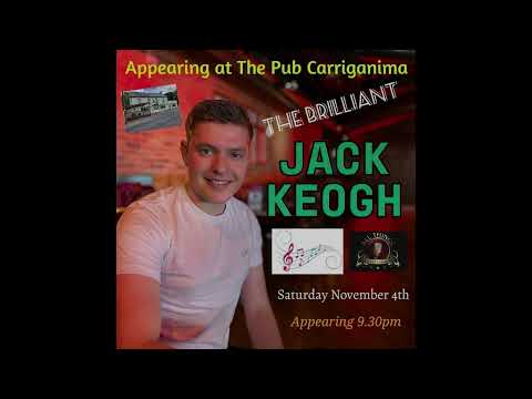 Jack Keogh appearing at Pub in Carriganima next Saturday Night November ...