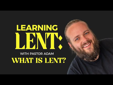 What is Lent and Where Does it Come From??