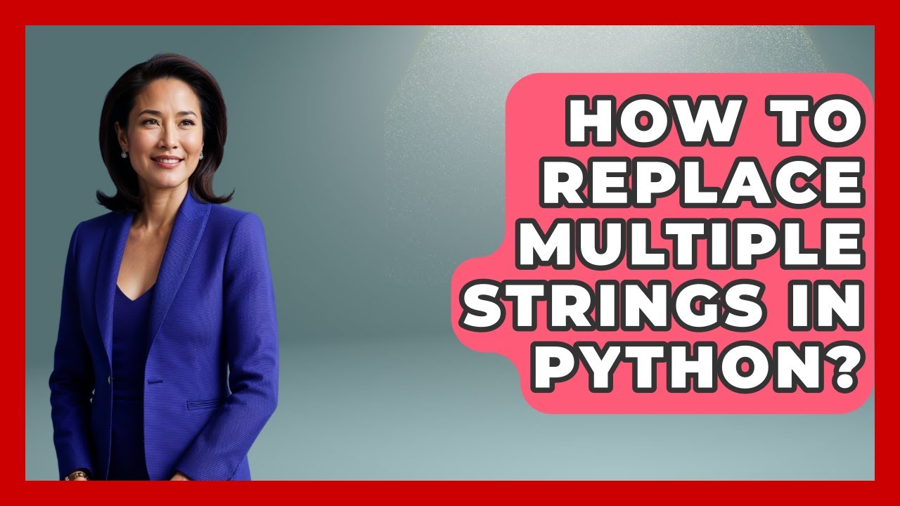 How To Replace Multiple Strings In Python? - Python Code School