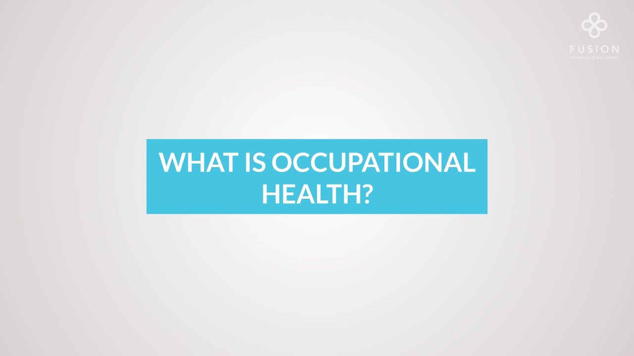 What is Occupational Health?
