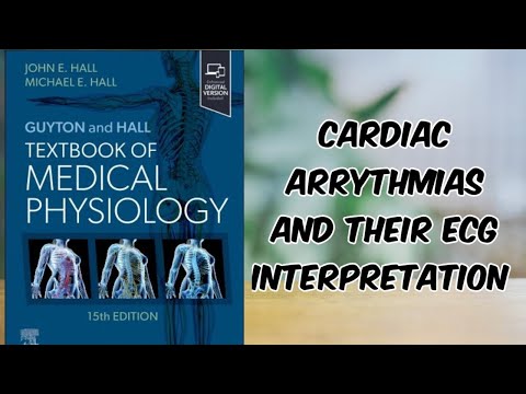 Cardiac Arrythmias and their ECG interpretation, gyton and hall textbook (part 1)