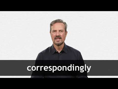 CORRESPONDINGLY - Definition & Translations | Collins English Dictionary