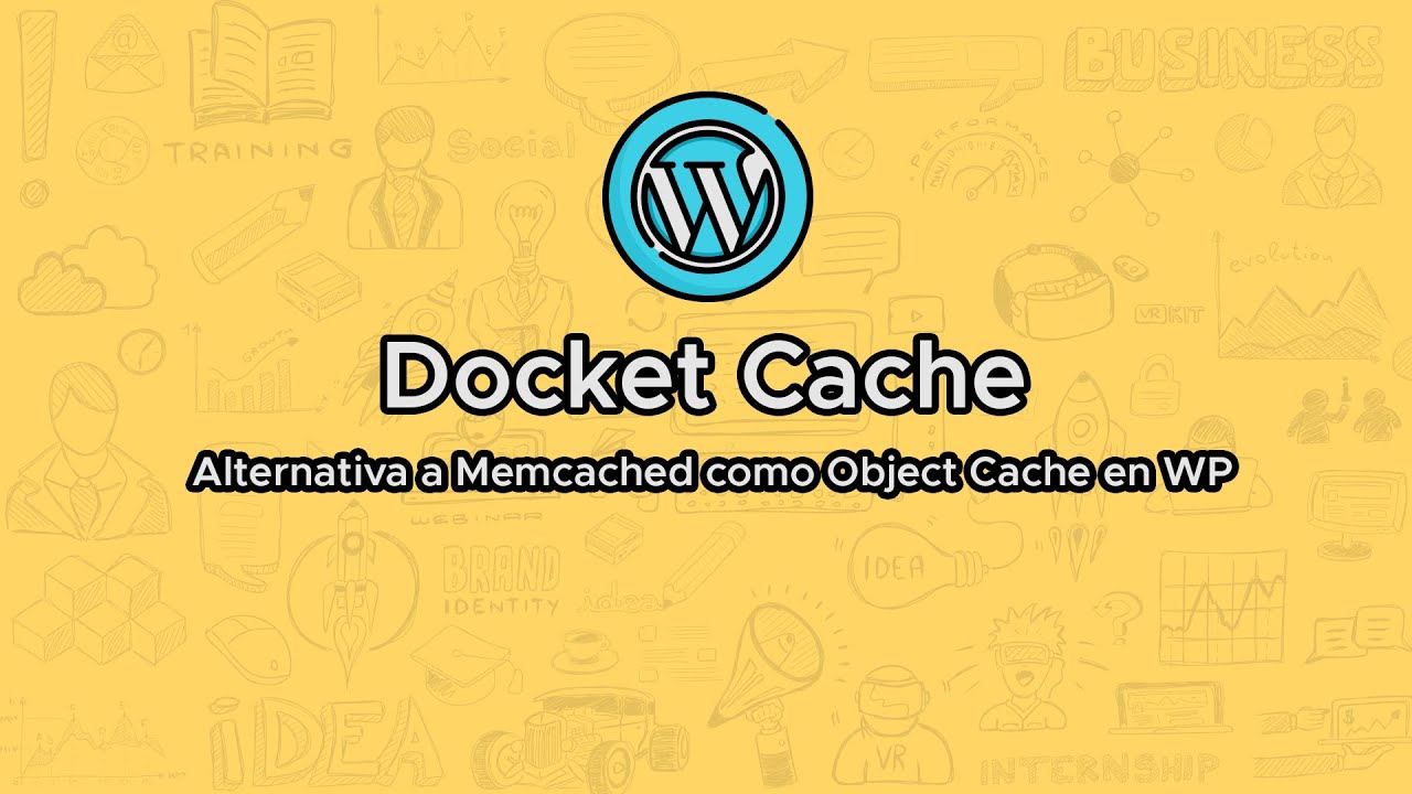 Docket Cache para WordPress - Alternativa a Memcached como Object Cache