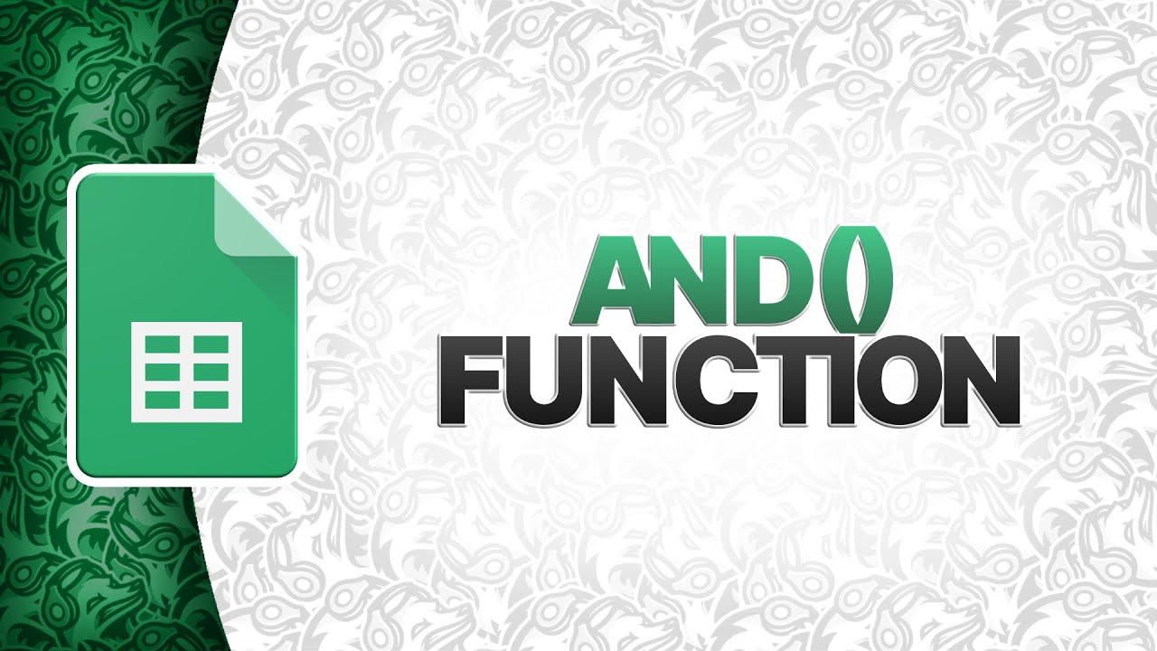 Google Sheets AND() Function Tutorial: How to Use the AND Function in Google Sheets