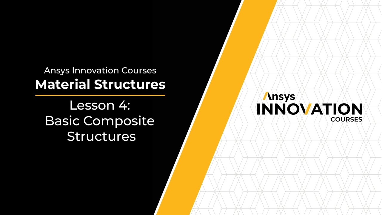 Composite Material Structure — Lesson 4