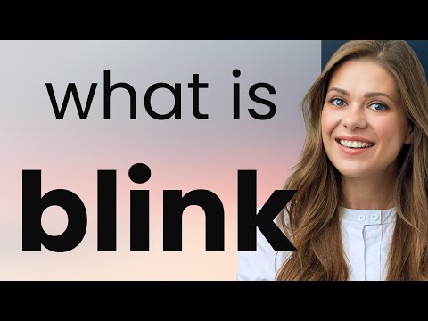 Blink • definition of BLINK