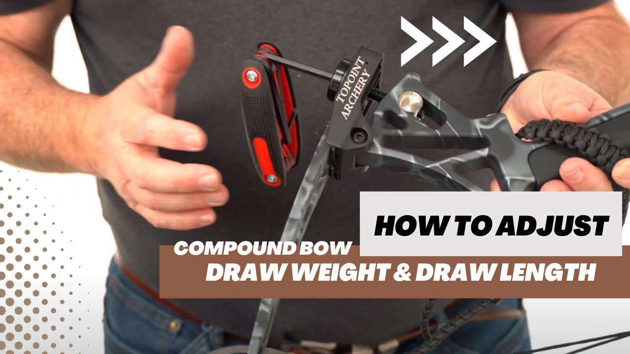 Adjust Compound Bow Draw Weight and Draw Length - Topointarchery.com.au