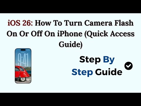iOS 26: How To Turn Camera Flash On Or Off On iPhone (Quick Access Guide)