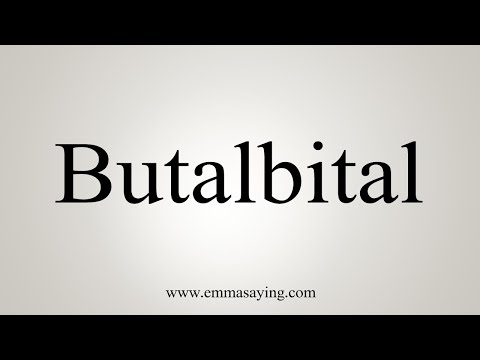 How To Say Butalbital